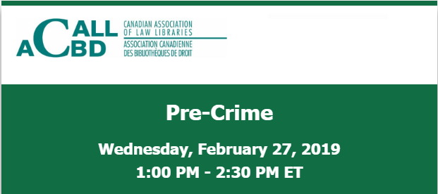 Webinar on Pre-Crime - Manitoba Law Library Inc.