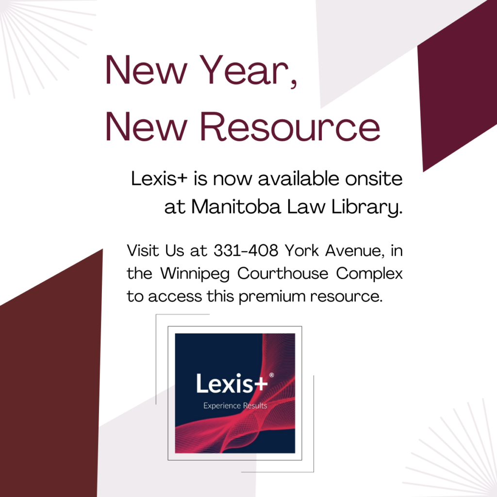 Lexis+ at the Library - Manitoba Law Library Inc.